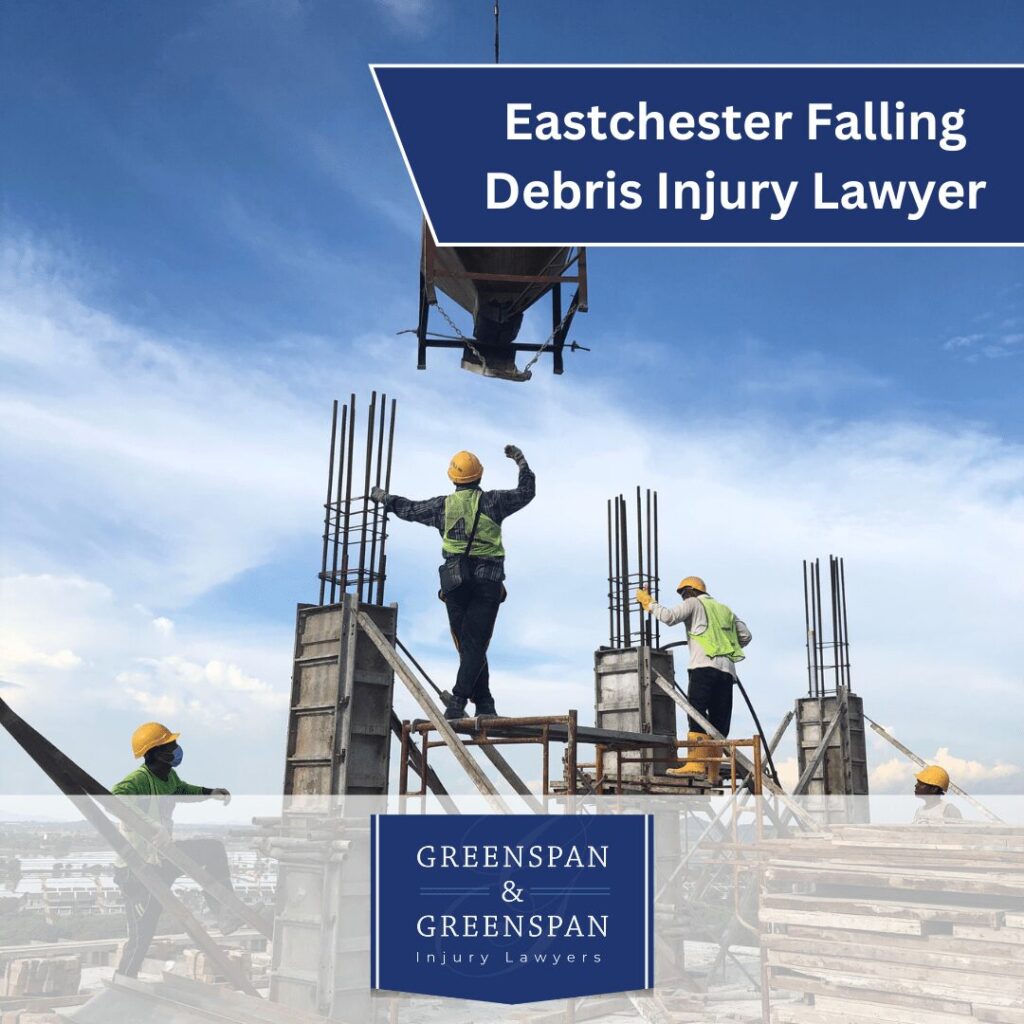 Falling Debris Injury Lawyer | Eastchester, NY | Free Consultations